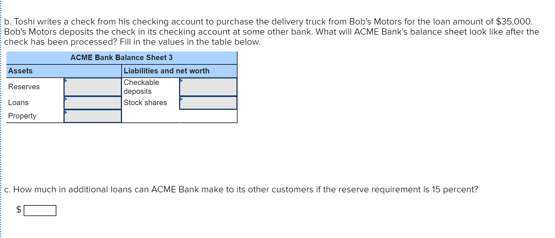 The balance sheet for the newly formed ACME Bank is | Chegg.com
