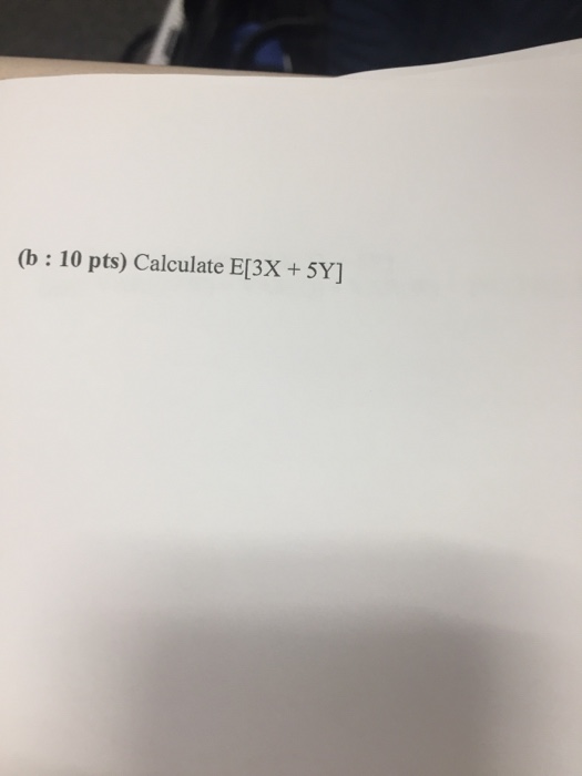 Solved (Question II: 30 pts) Consider the random variables X | Chegg.com