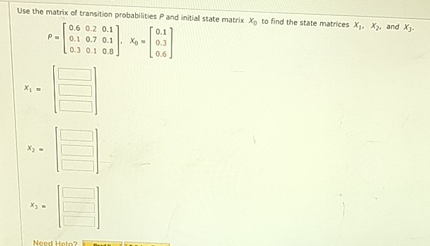 Solved Use the matrix of transition probabilities P and | Chegg.com