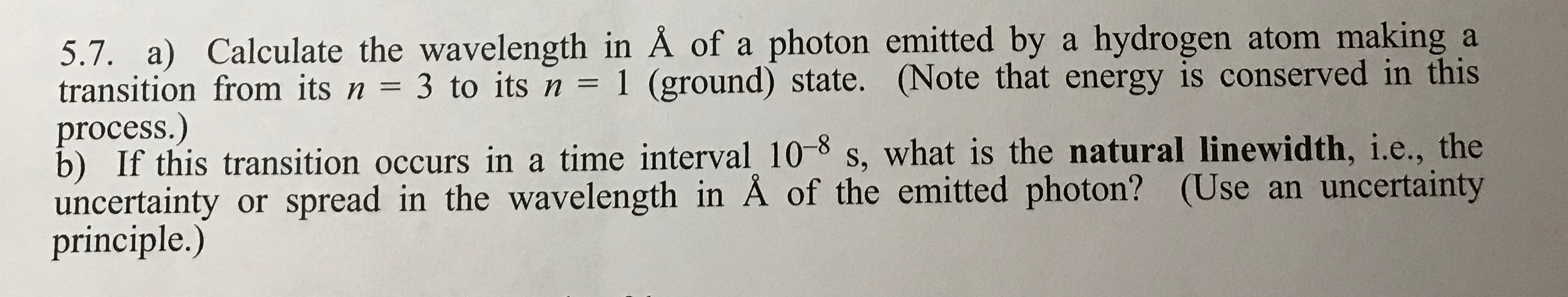 Solved 5.7. a) Calculate the wavelength in Å of a photon | Chegg.com