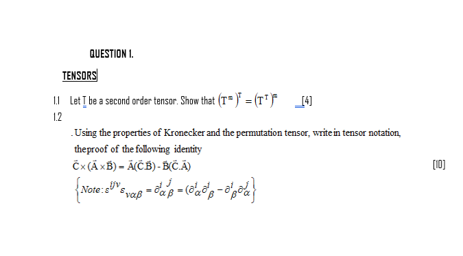 Solved TENSORS 1.1 Let T be a second order tensor. Show that | Chegg.com