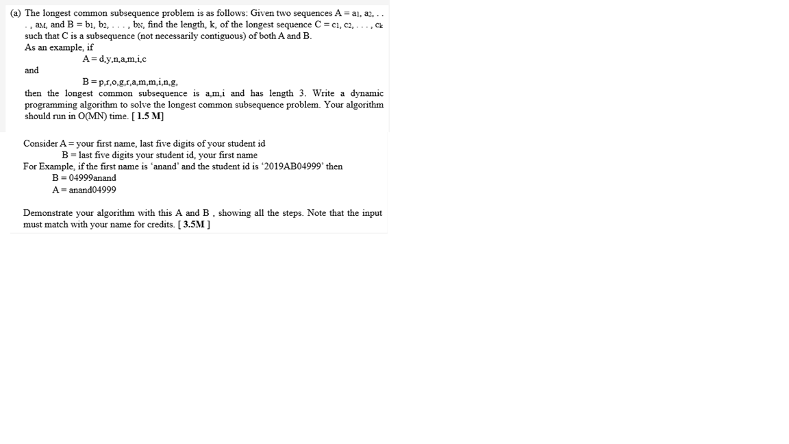 Solved (a) The longest common subsequence problem is as | Chegg.com