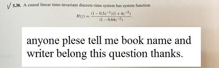 5.38. A causal linear time-invariant discrete-time | Chegg.com