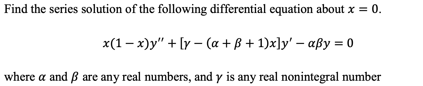 Solved Find the series solution of the following | Chegg.com