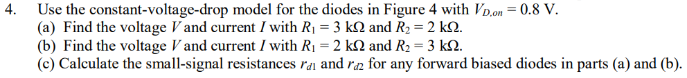 Solved Figure 44. Use the constant-voltage-drop model for | Chegg.com