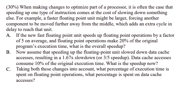 Solved (30%) When making changes to optimize part of a | Chegg.com