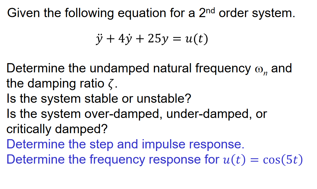 Solved Given the following equation for a 2nd order system. | Chegg.com