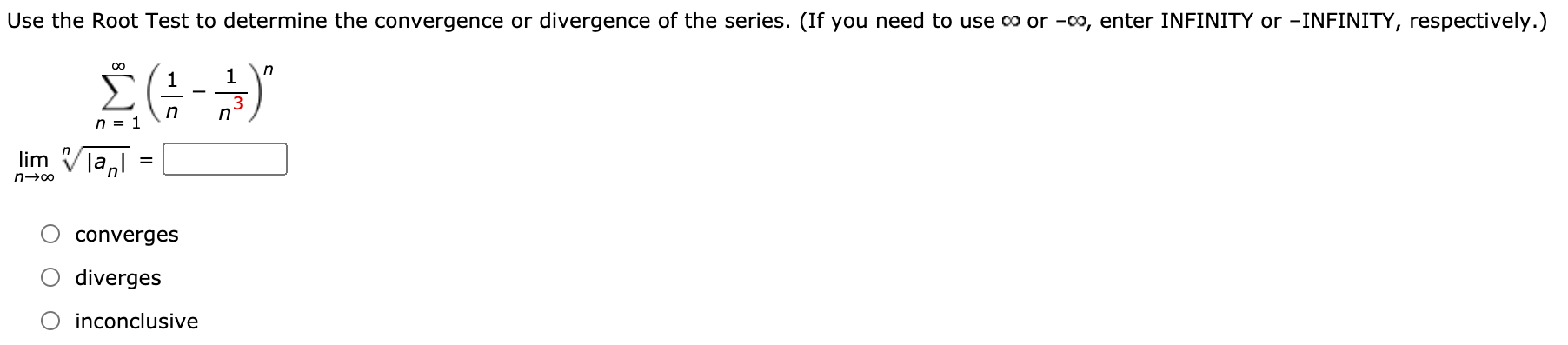 Solved Use the Root Test to determine the convergence or | Chegg.com