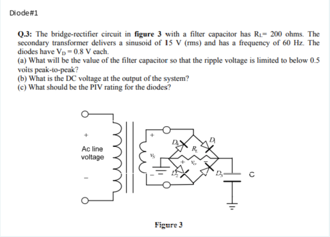 Solved Diode#1 Q.3: The bridge-rectifier circuit in figure 3 | Chegg.com