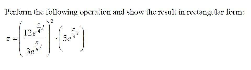Solved -5 13 Perform the following operation and simplify: Z | Chegg.com