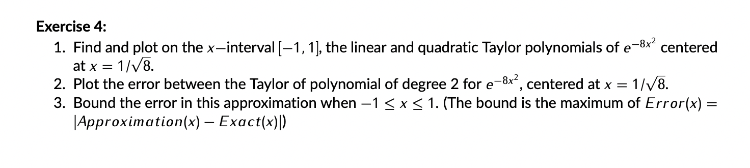 Solved Exercise 1: Find and lot the Taylor approximation of | Chegg.com