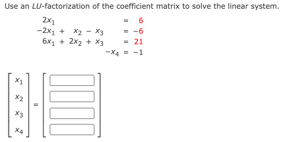 Solved Use An Lu Factorization Of The Coefficient Matrix
