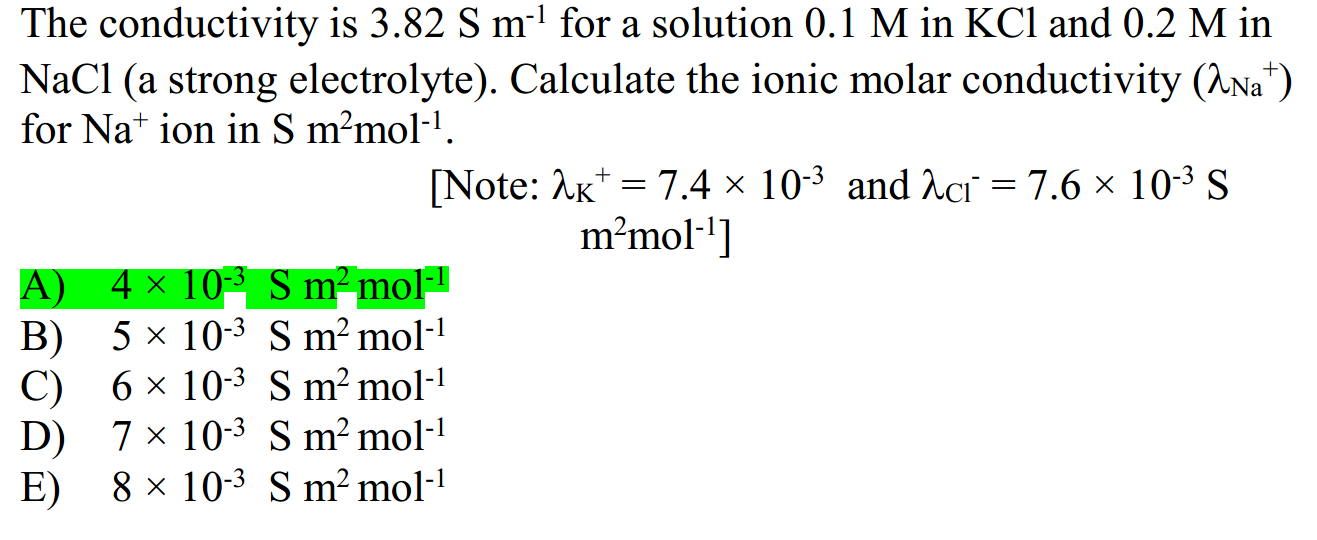 Solved The conductivity is 3.82 S ml for a solution 0.1 M in | Chegg.com