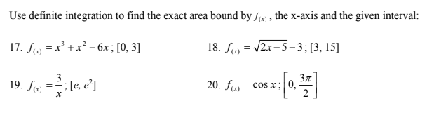 Solved Use definite integration to find the exact area bound | Chegg.com