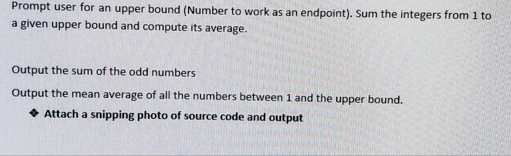 Solved Prompt user for an upper bound (Number to work as an | Chegg.com