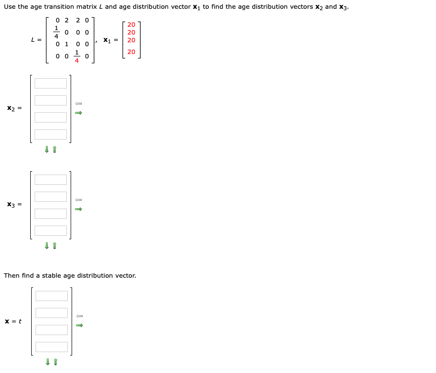 Solved Use the age transition matrix L and age distribution | Chegg.com