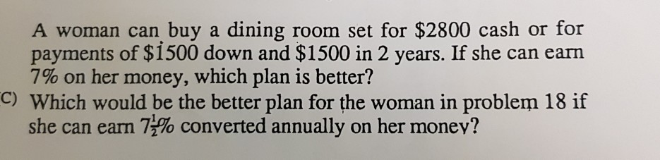 Solved A woman can buy a dining room set for $2800 cash or | Chegg.com
