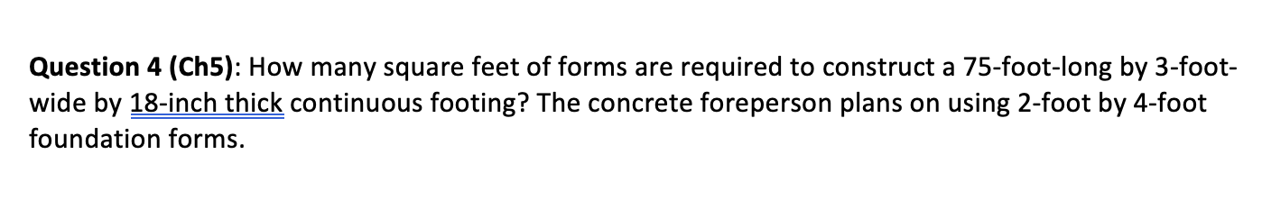 Solved Question 4 (Ch5): How many square feet of forms are | Chegg.com
