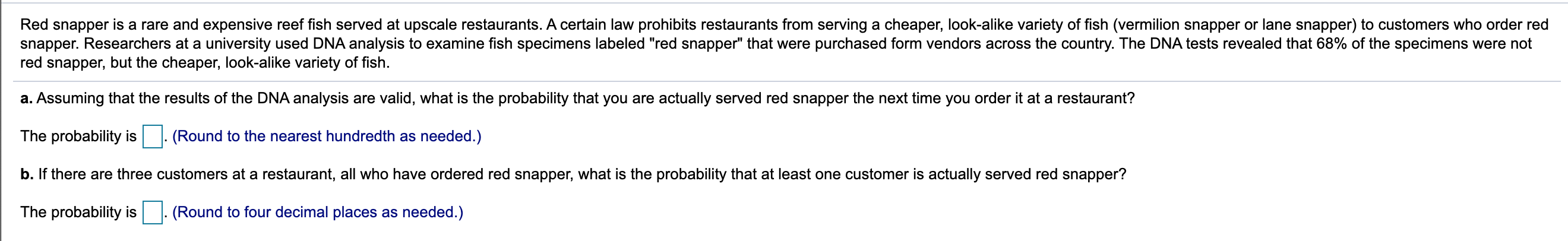 Solved Red snapper is a rare and expensive reef fish served | Chegg.com