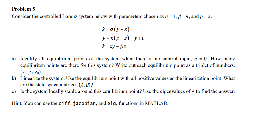 Solved Problem 5 Consider the controlled Lorenz system below | Chegg.com