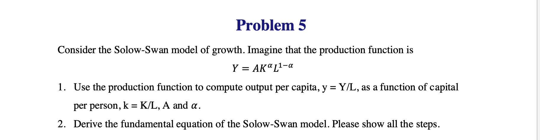 Consider the Solow-Swan model of growth. Imagine that | Chegg.com