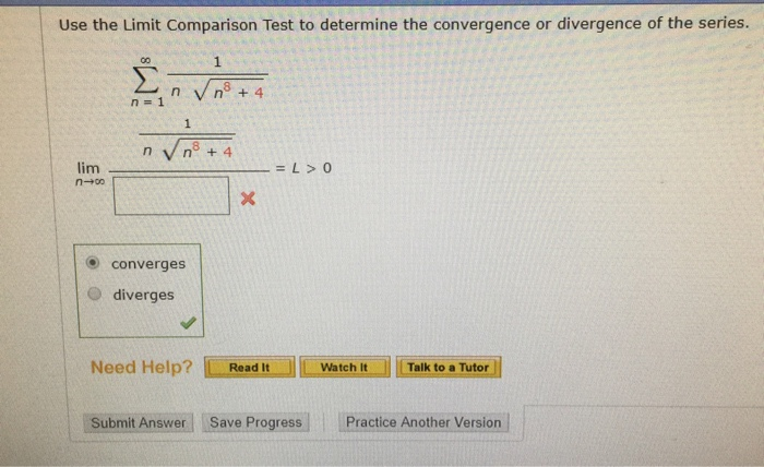 Solved Use the Limit Comparison Test to determine the | Chegg.com