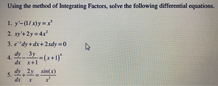 Solved Using the method of Integrating Factors, solve the | Chegg.com