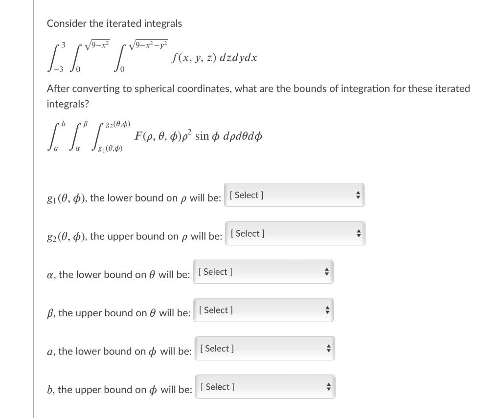 Solved Consider the iterated integrals 19-x² Los lo /9–x² - | Chegg.com