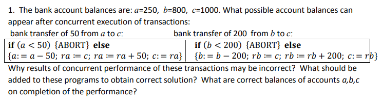 Solved 1. The bank account balances are: a=250, b=800, | Chegg.com