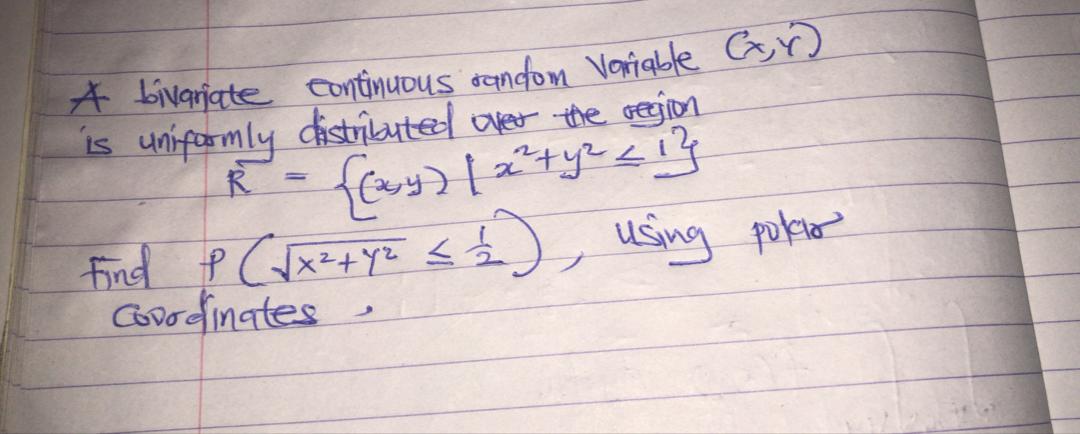 Solved A bivariate continuous random Variable (x,y) is | Chegg.com