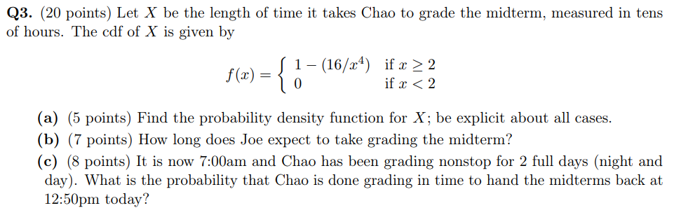 Solved Q3. (20 points) Let X be the length of time it takes | Chegg.com