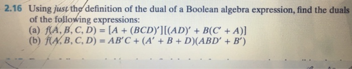 Solved Using just the definition of the dual of a Boolean | Chegg.com