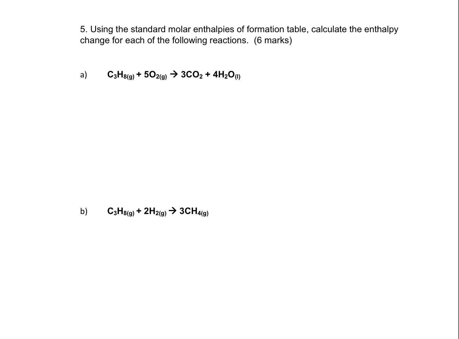 Solved 5. Using the standard molar enthalpies of formation | Chegg.com