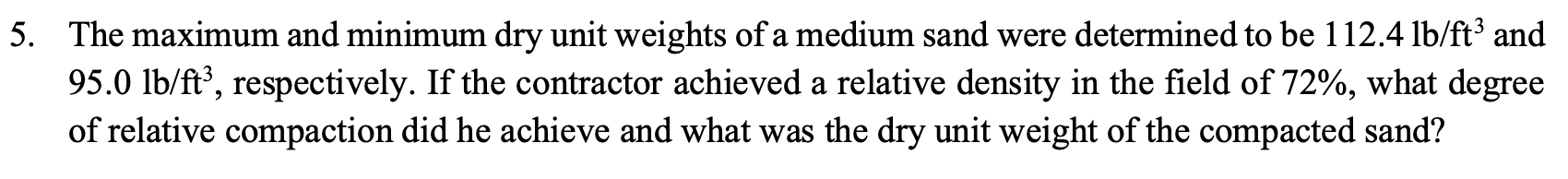Solved 5. The maximum and minimum dry unit weights of a | Chegg.com