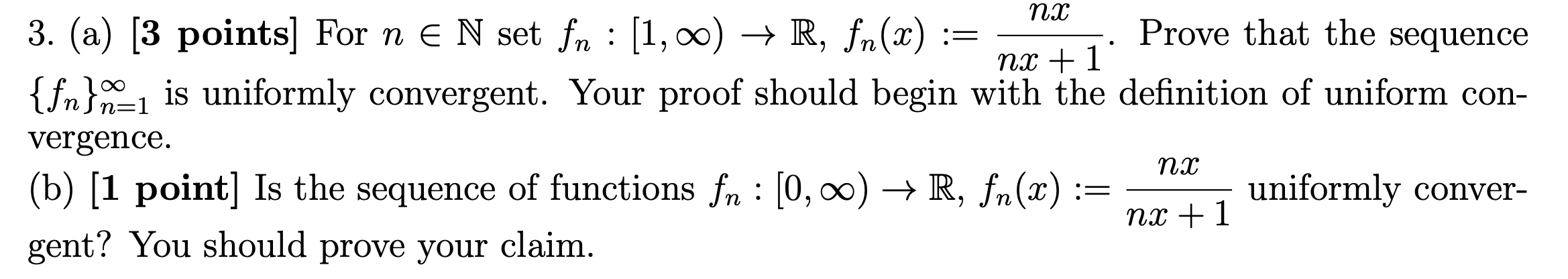Solved nx 3. (a) [3 points] For n e N set fm : [1,00) + R, | Chegg.com