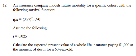 Solved 12. An insurance company models future mortality for | Chegg.com