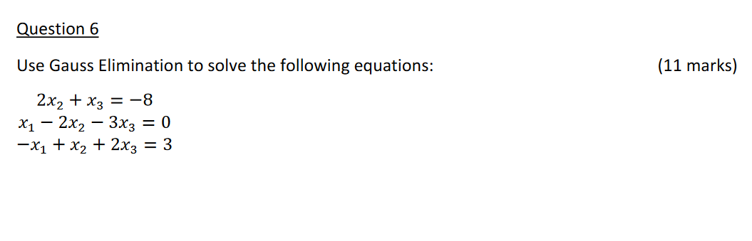 Solved Use Gauss Elimination to solve the following | Chegg.com