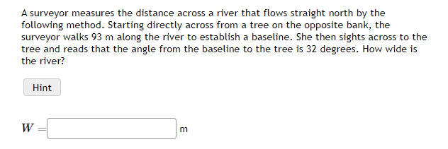 Solved A surveyor measures the distance across a river that | Chegg.com