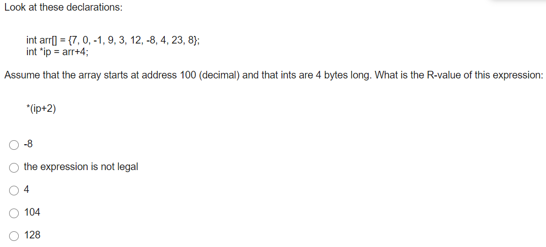 Solved Look at these declarations: int arr[] = {7,0,-1, 9, | Chegg.com
