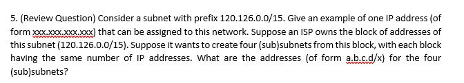 Solved 5. (Review Question) Consider a subnet with prefix | Chegg.com
