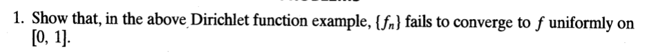 Solved 1. Show that, in the above Dirichlet function | Chegg.com