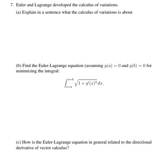 Solved 7. Euler and Lagrange developed the calculus of | Chegg.com