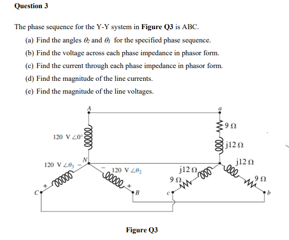 Solved Question 3 The phase sequence for the Y-Y system in | Chegg.com