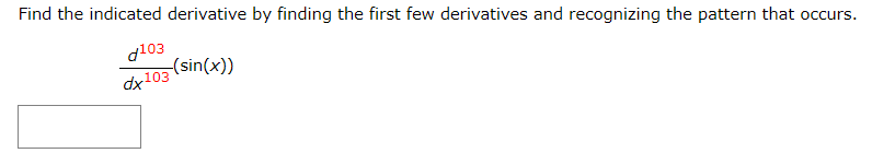 Solved Find the indicated derivative by finding the first | Chegg.com