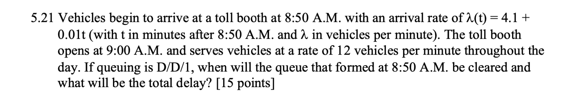 Solved .21 Vehicles begin to arrive at a toll booth at 8:50 | Chegg.com