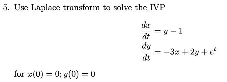 Solved Use Laplace transform to solve the | Chegg.com