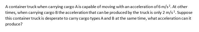 Solved A container truck when carrying cargo A is capable of | Chegg.com