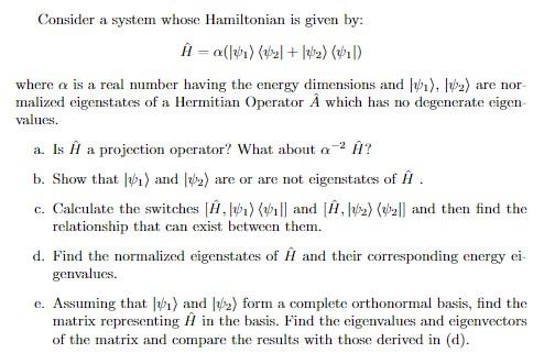 Solved Consider a system whose Hamiltonian is given by: Ĥ = | Chegg.com