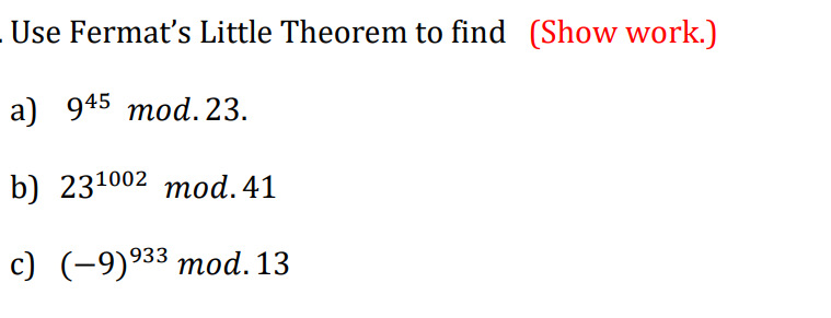 Solved Use Fermat's Little Theorem to find (Show work.) a) | Chegg.com