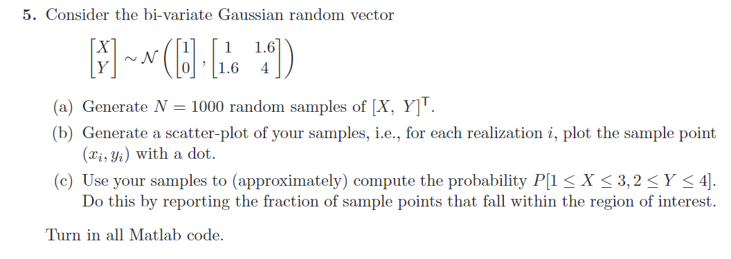 Solved 5. Consider the bi-variate Gaussian random vector X | Chegg.com